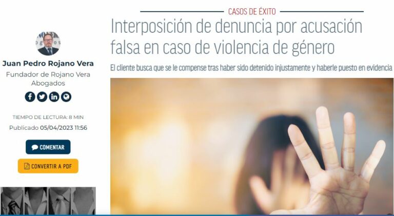 Violencia de Género:Interposición de denuncia por denuncia falsa | Rojano Vera Abogados